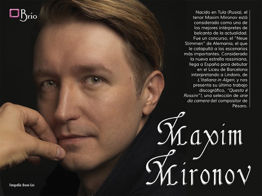 Entrevista a Maxim Mironov, la nueva estrella rossiniana - Brío Clásica